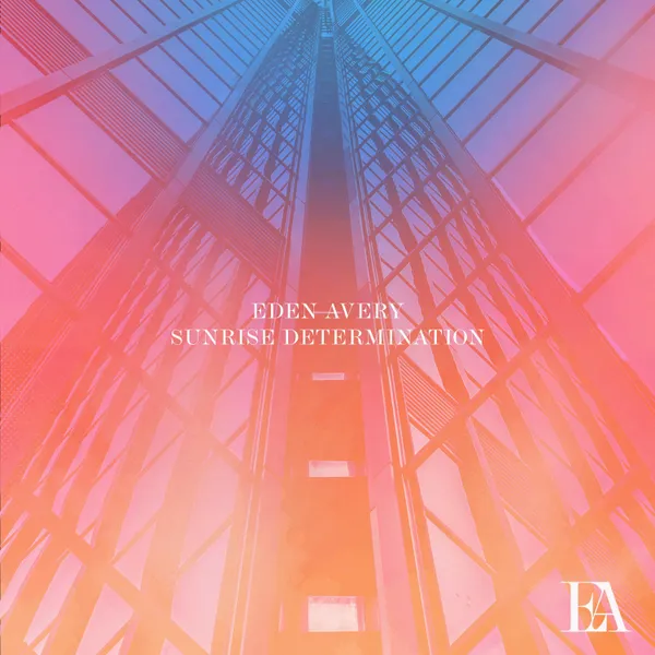 Release - Sunrise Determination - Single by Eden Avery | Epidemic Sound