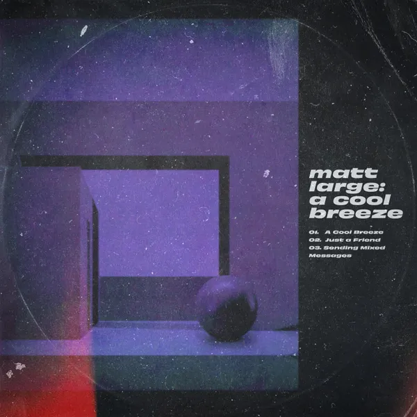 Release - A Cool Breeze - Single by Matt Large | Epidemic Sound