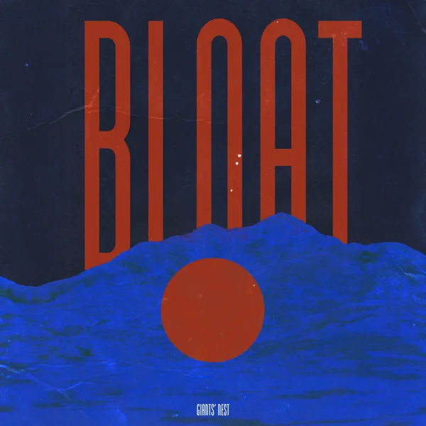 Release - Bloat - Single by Giants' Nest | Epidemic Sound