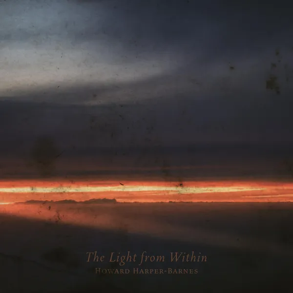Release - The Light from Within - EP by Howard Harper-Barnes | Epidemic ...