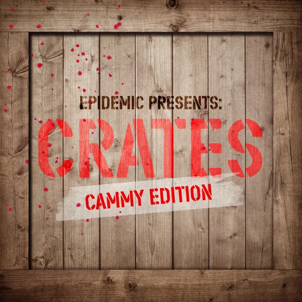 Release - Epidemic Presents: Crates (Cammy Edition) - Compilation ...
