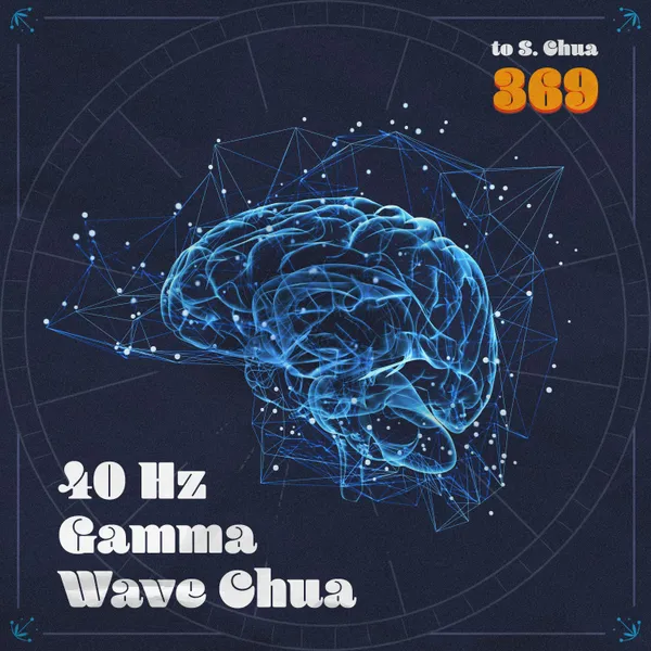Release - 40 Hz Gamma Wave Chua - Single by 369 | Epidemic Sound