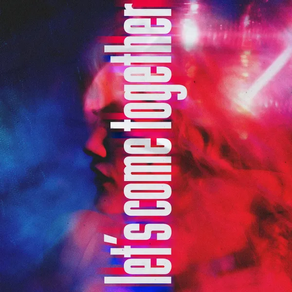 Release - Let's Come Together - Single | Epidemic Sound