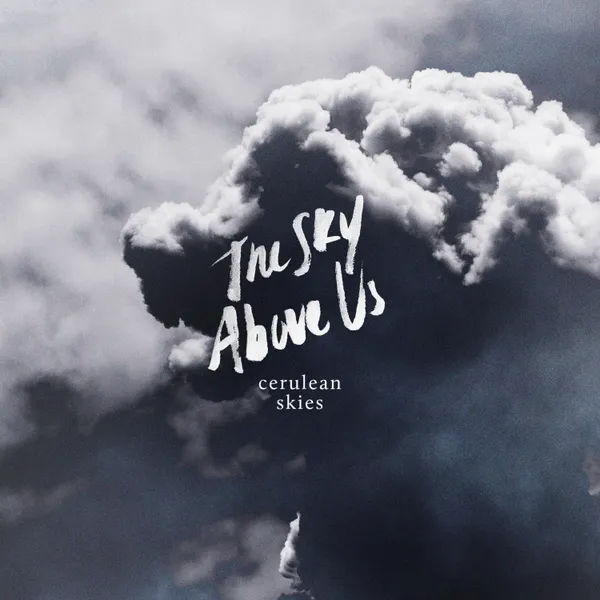 Release - The Sky Above Us - EP | Epidemic Sound