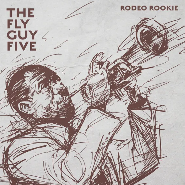 Release - Rodeo Rookie - Single by The Fly Guy Five | Epidemic Sound