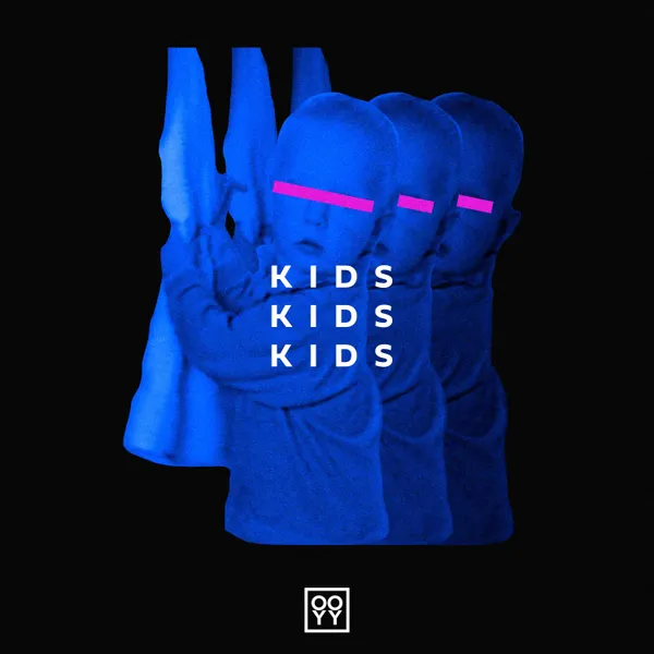Release - Kids Kids Kids - Single by Ooyy | Epidemic Sound